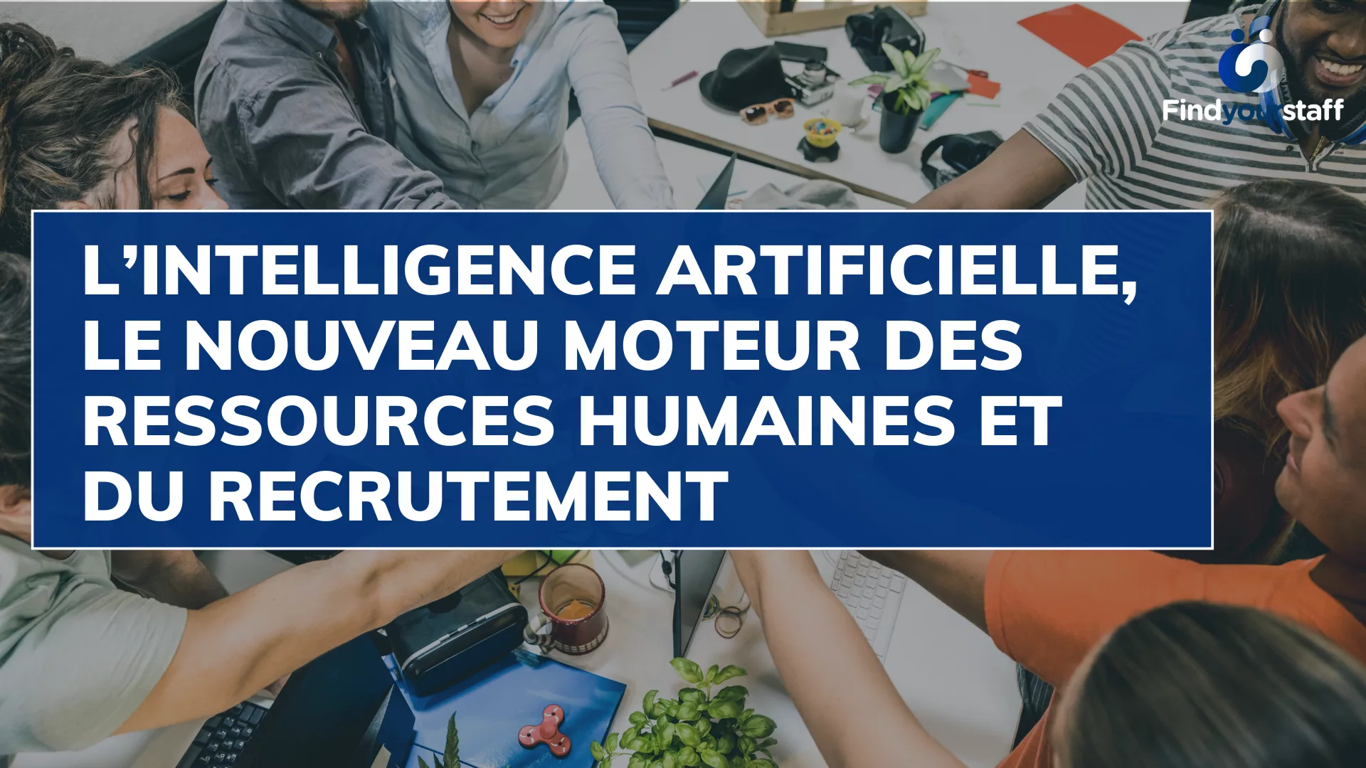 L'Intelligence artificielle, le nouveau moteur des ressources humaines et du recrutement ...